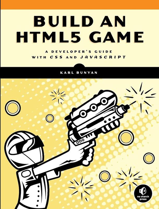 Build An Html5 Game A Developers Guide With Css And Javascript Karl Bunyan — цена 699 грн в